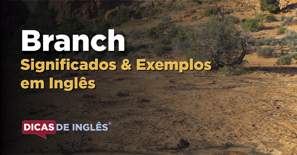 O que "Branch" significa em inglês? - Dicas de Inglês