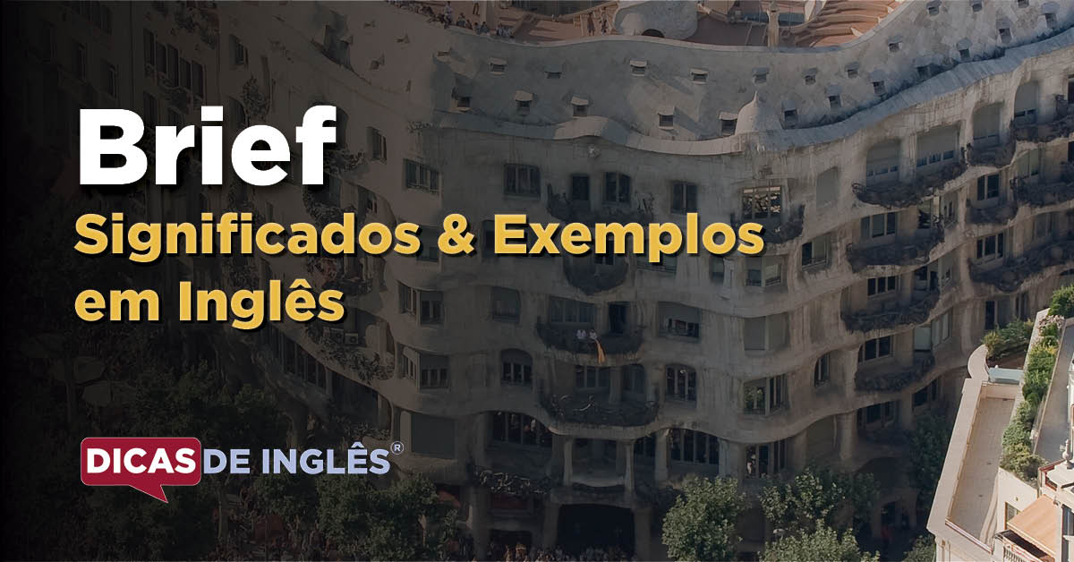 O que "Brief" significa em inglês? - Dicas de Inglês