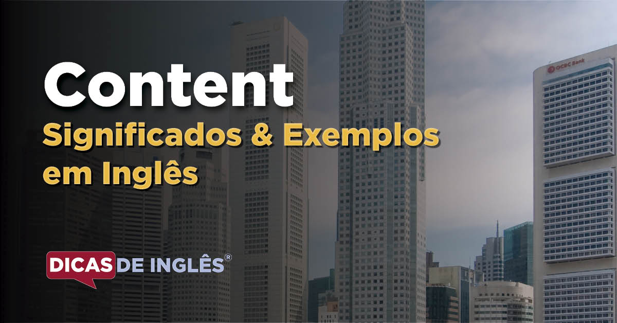 O que "Content" significa em inglês? - Dicas de Inglês