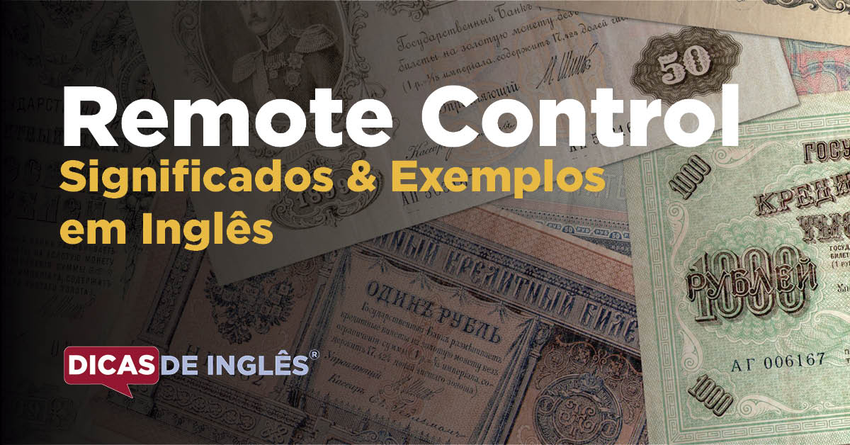 O que "Remote Control" significa em inglês? - Dicas de Inglês