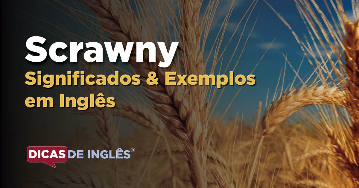 O que "Scrawny" significa em inglês? - Dicas de Inglês