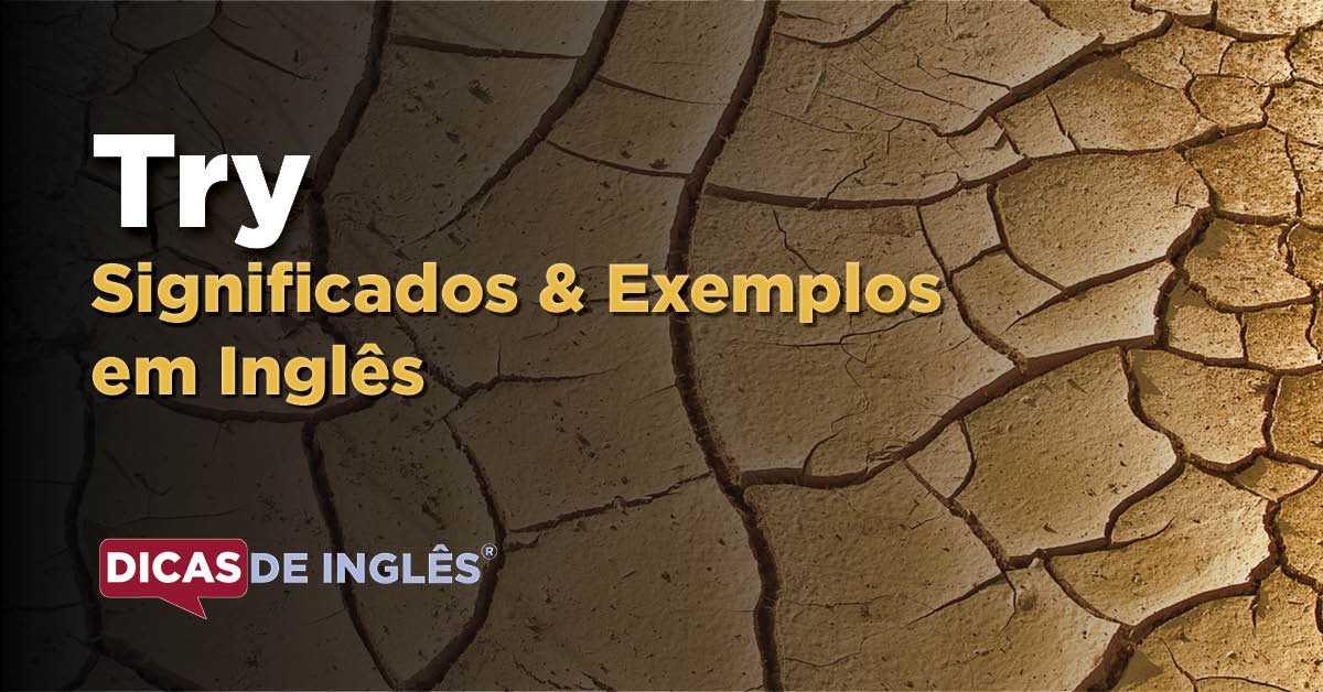 O que "Try" significa em inglês? - Dicas de Inglês