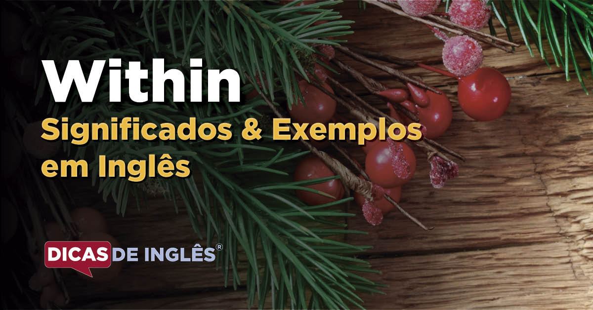 O que "Within" significa em inglês? - Dicas de Inglês